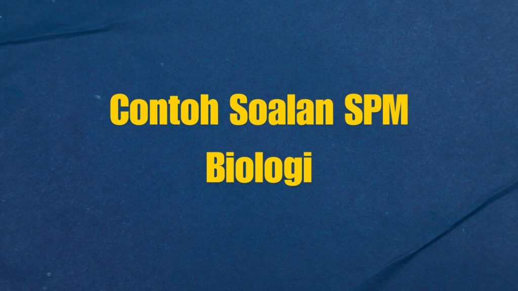 Contoh Soalan SPM Biologi - APDM
