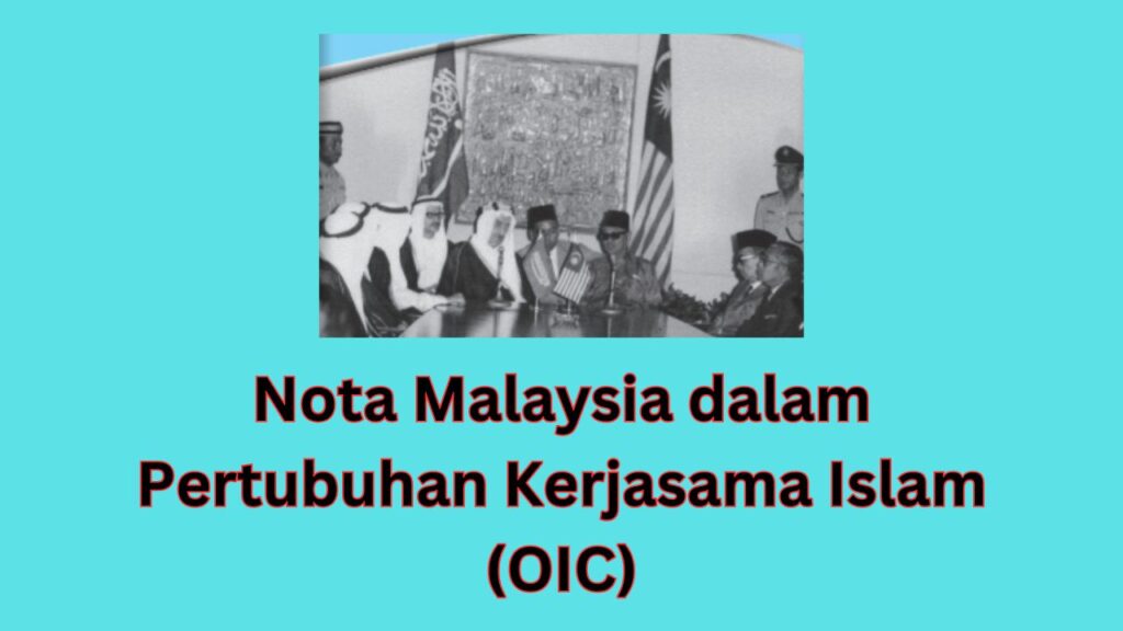 Nota Malaysia dalam Pertubuhan Kerjasama Islam (OIC) - APDM